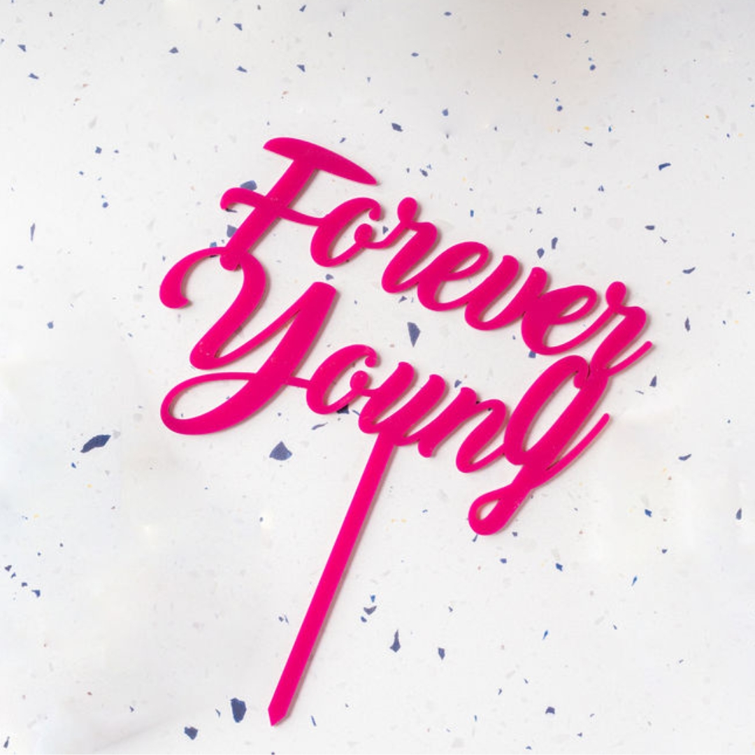 Forever Young – Cake Topper - Cake Delivery